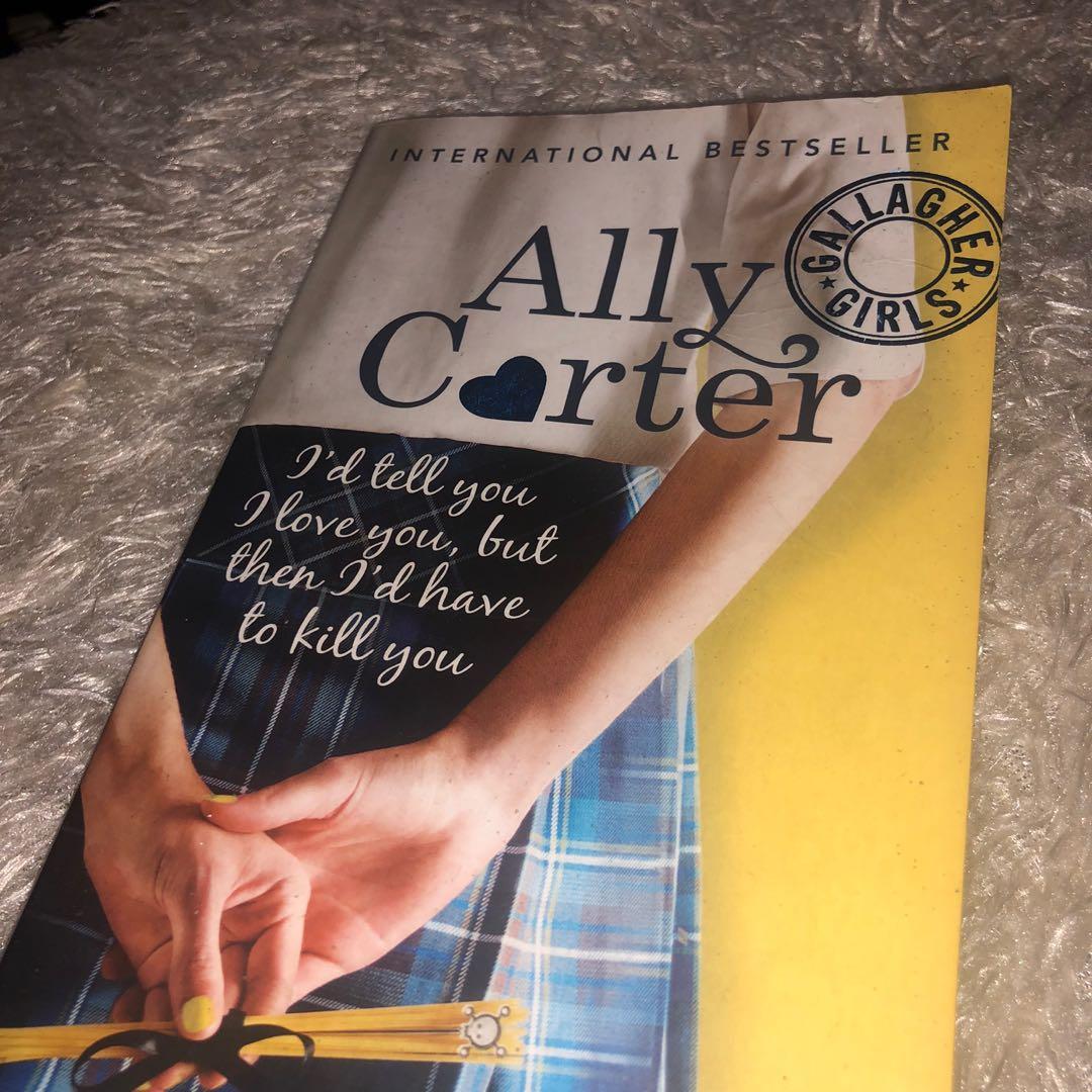 GALLAGHER GIRLS I'd tell you i love you, but then i'd have to kill you ...