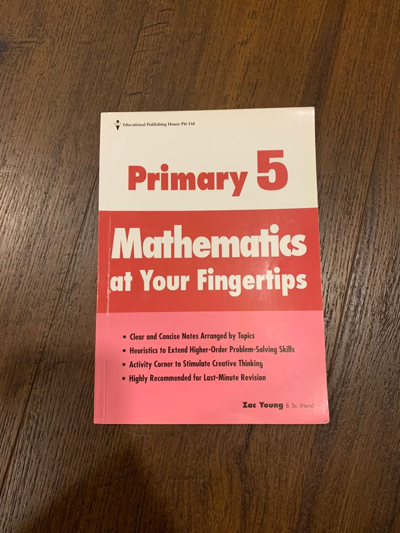 Primary 5 Mathematics P5 at Your Fingertips by Zac Young, Hobbies ...