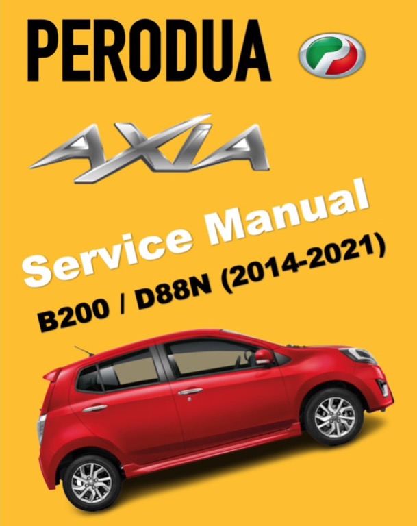 PERODUA AXIA (2014-2021) SERVICE WORKSHOP MANUAL, Auto Accessories on ...