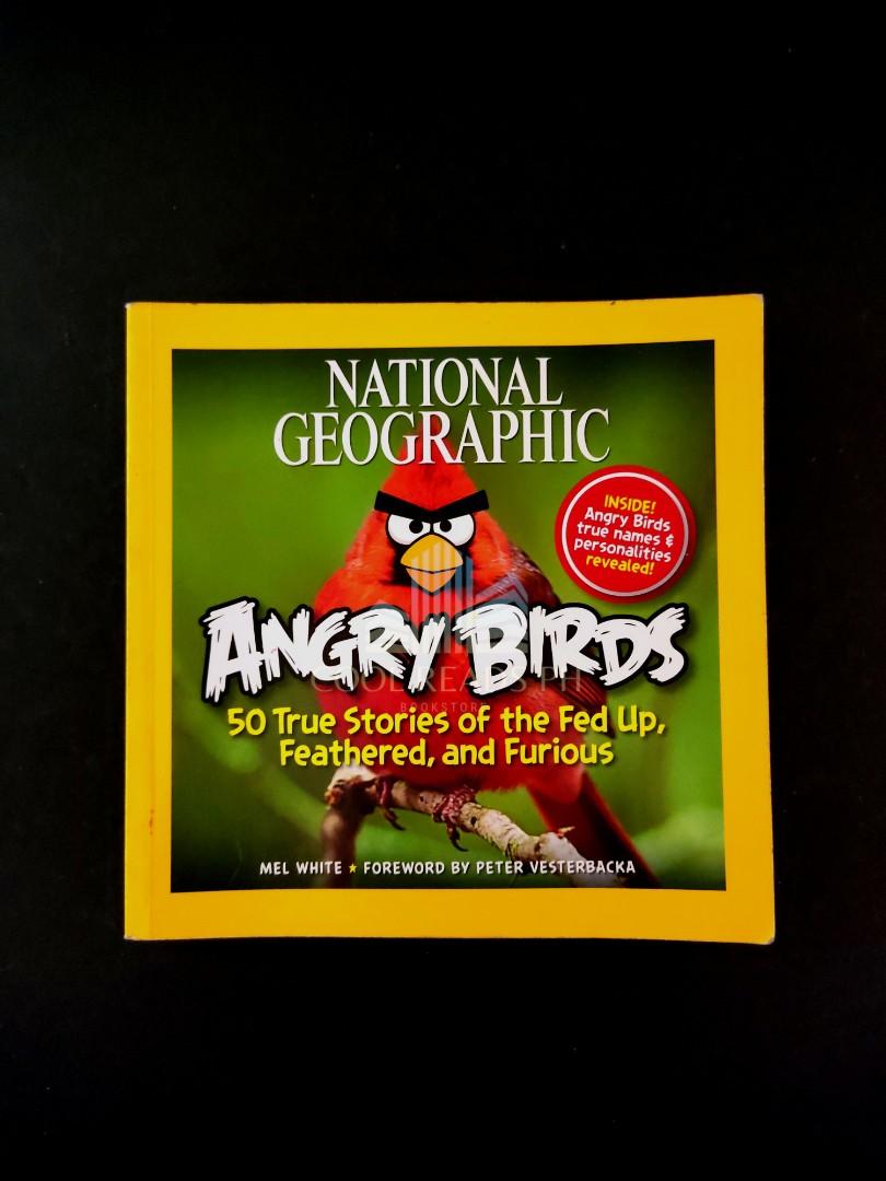 National Geographic Angry Birds • 50 True Stories Of The Fed Up Feathered And Furious