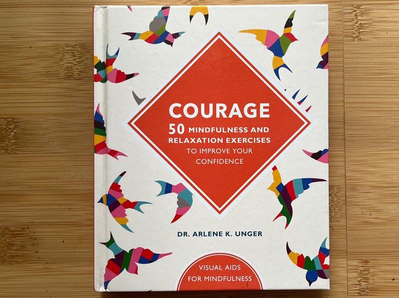 Courage: 50 Mindfulness and Relaxation Exercises to Improve Your ...