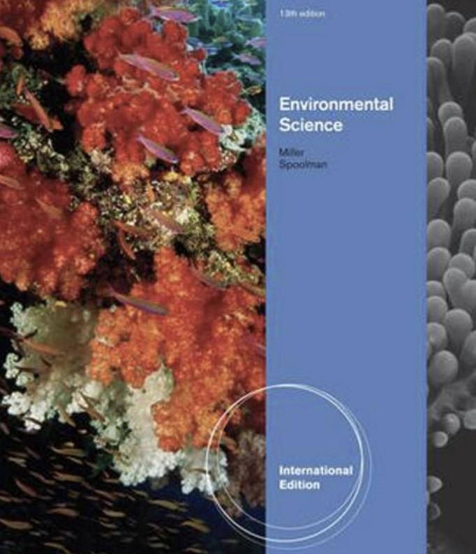 Environmental Science Textbook, 13th ed, Miller & Spoolman (Copy ...