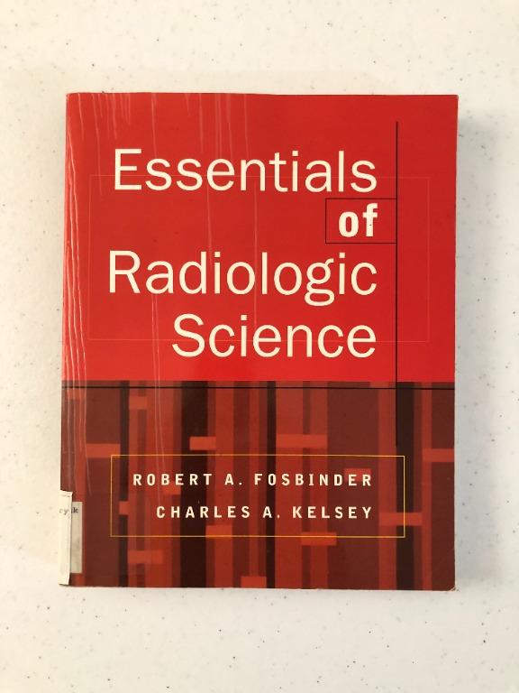 Essentials of Radiologic Science by Fosbinder and Kelsey, Hobbies ...