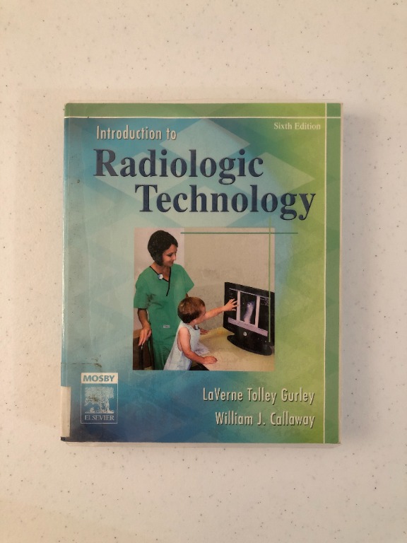 Introduction to Radiologic Technology 6th Eedition by Gurley and ...
