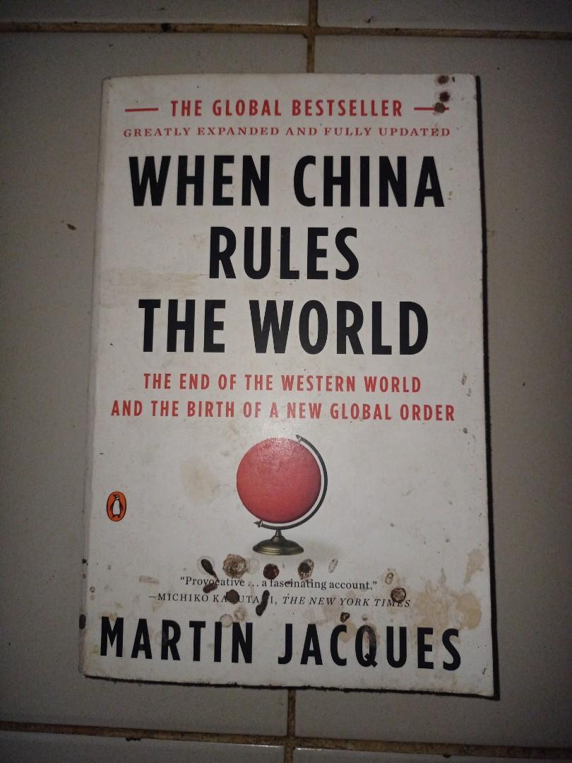 When China Rules the World Martin Jacques, Hobbies & Toys, Books ...