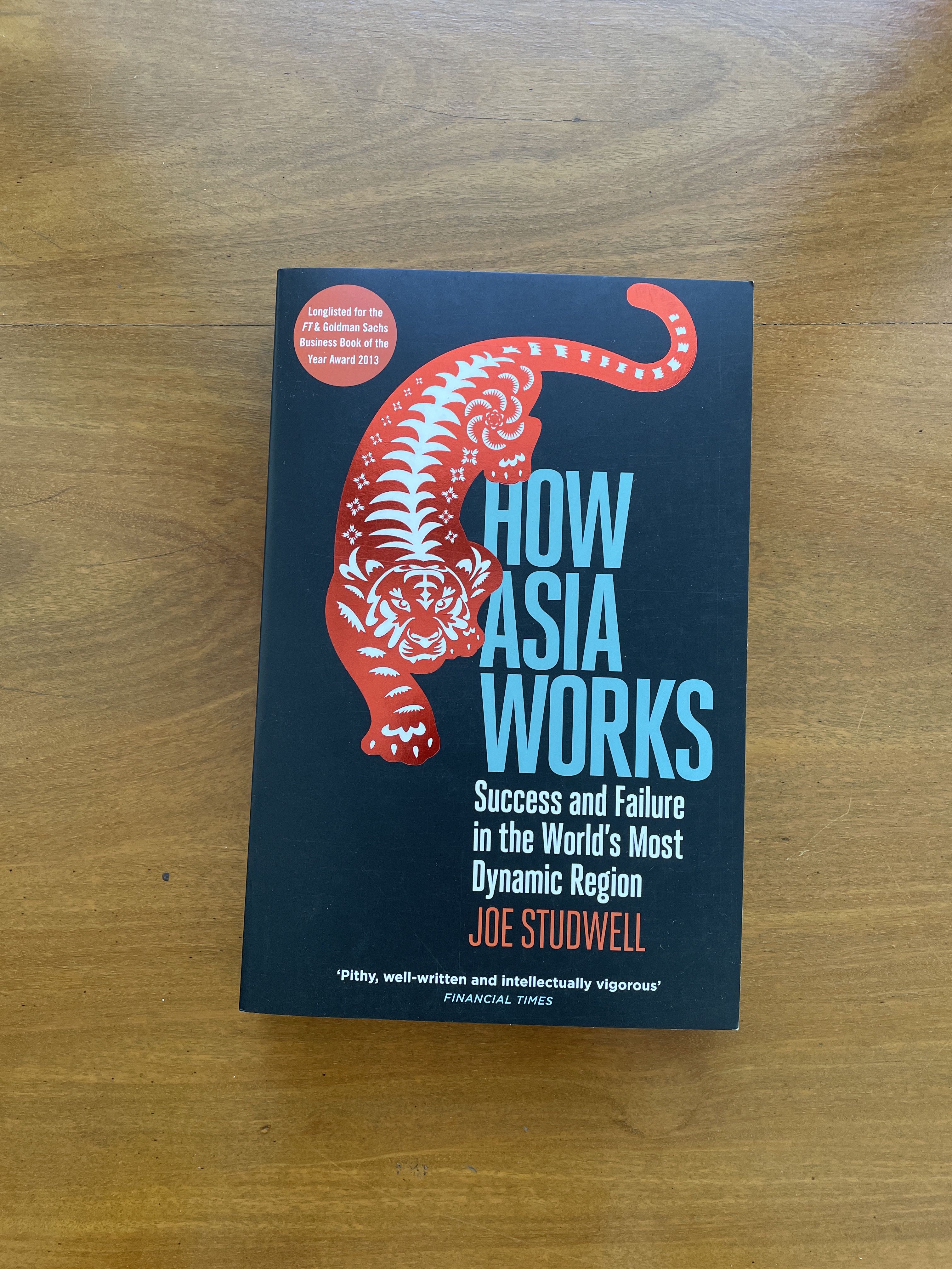 [BRAND NEW] Business Book How Asia Works by Joe Studwell, Hobbies ...