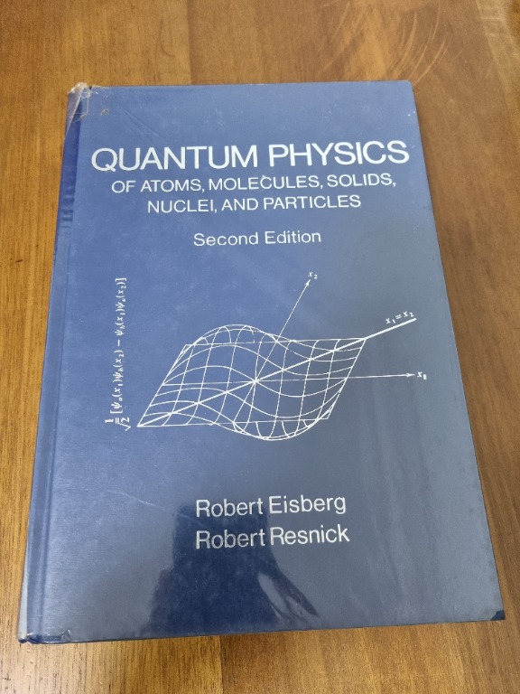 Quantum Physics of Atoms, Molecules, Solids, Nuclei, and Particles (2nd ...