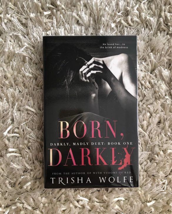 Born, Darkly by Trisha Wolfe, Hobbies & Toys, Books & Magazines ...