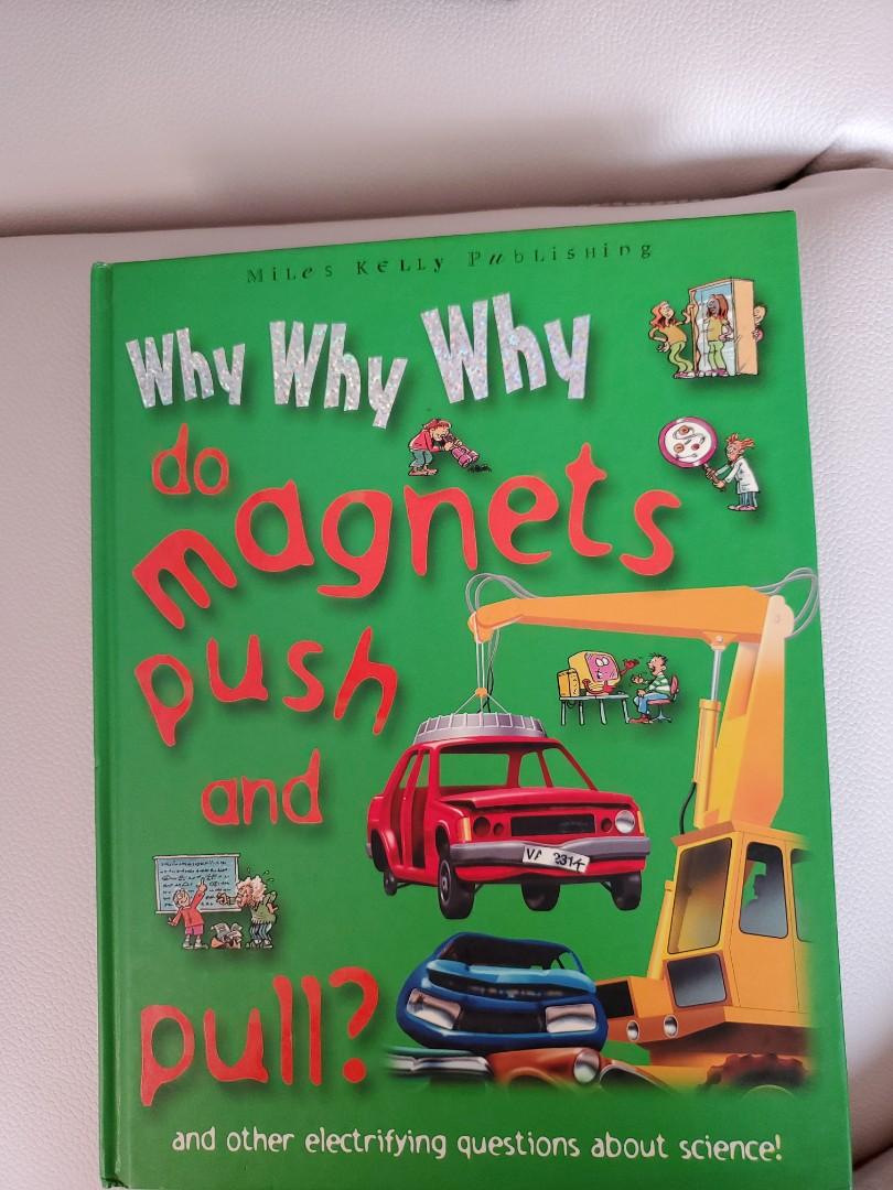 Why Why Why do magnets push and pull? and othe electrifying questions ...