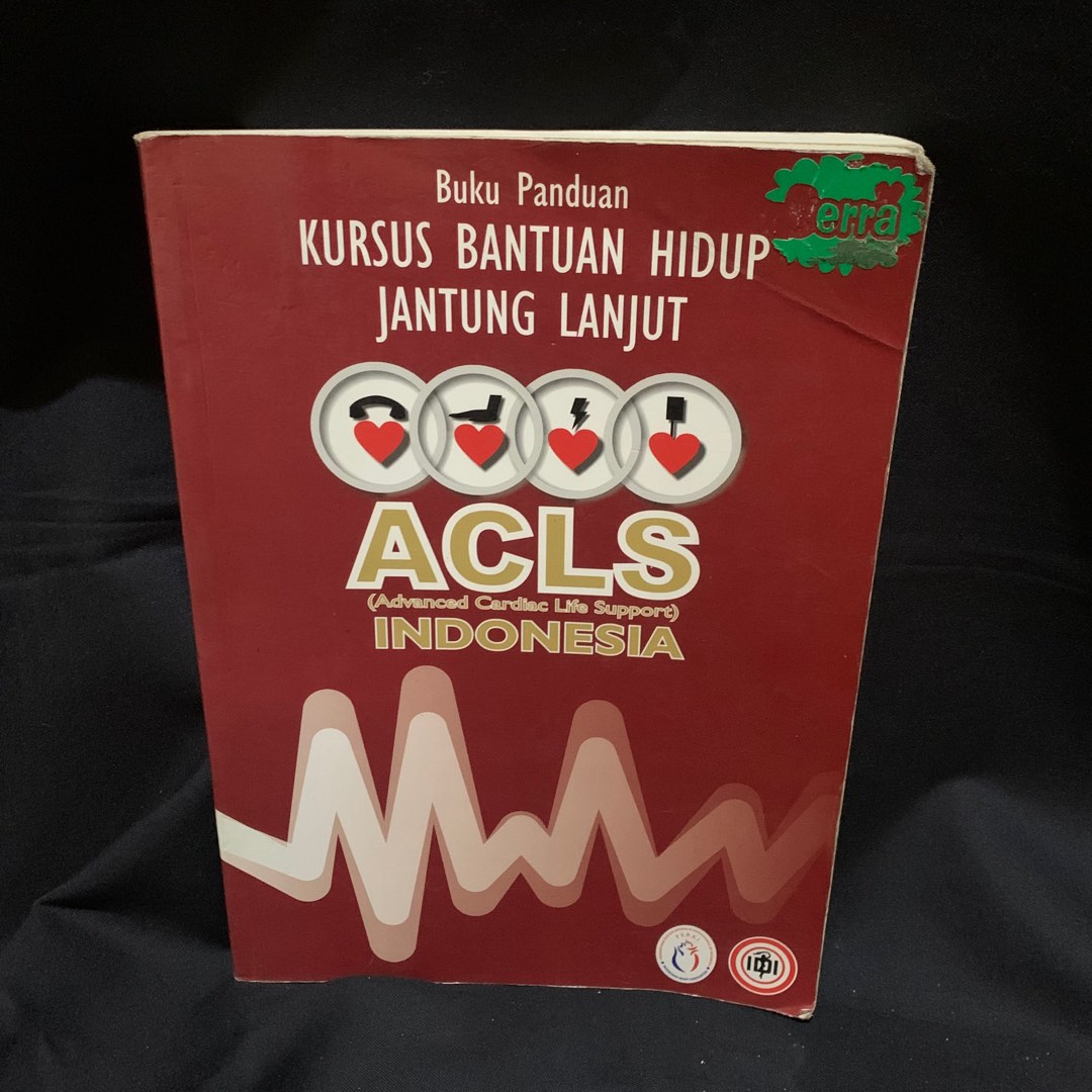 Buku Panduan kursus Bantuan Hidup Jantung Lanjut ACLS Indonesia, Buku ...
