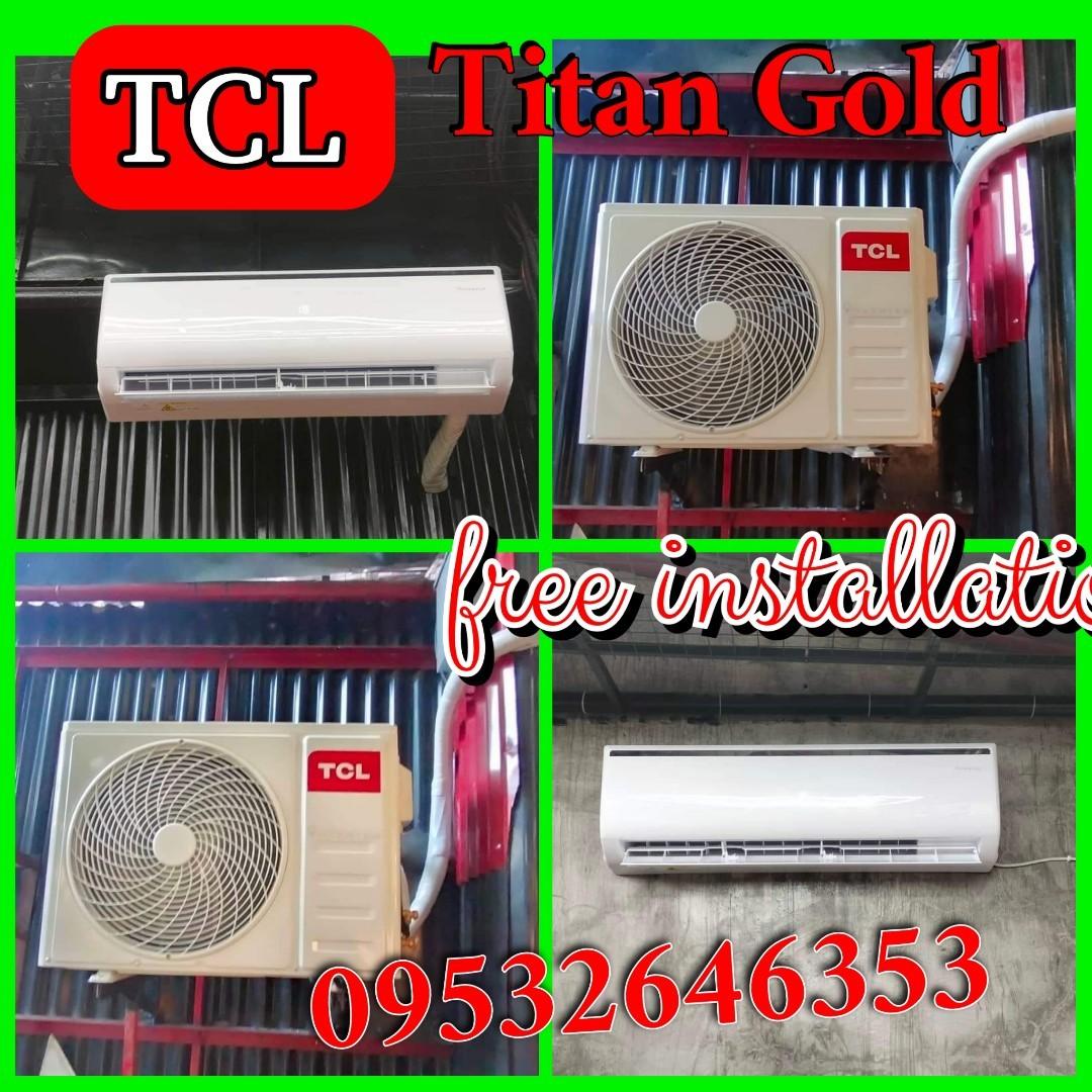 TCL TITAN GOLD INVERTER SPLIT TYPE AIRCON BRAND NEW SEALED WITH FREE ...