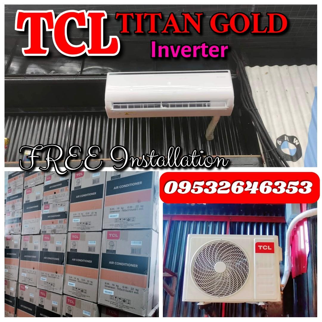 TCL TITAN GOLD INVERTER SPLIT TYPE AIRCON BRAND NEW SEALED WITH FREE ...