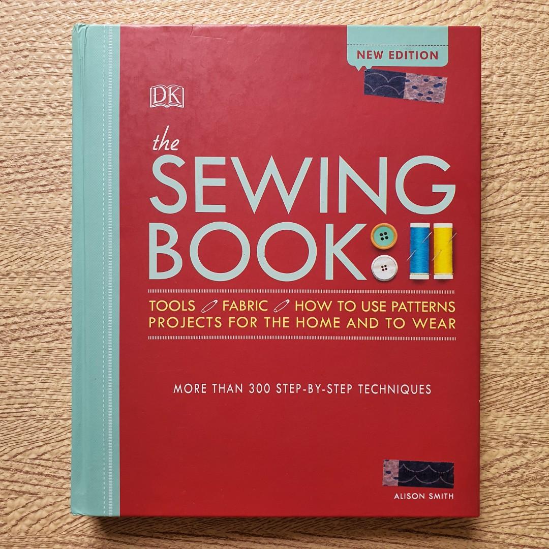 The Sewing Book: Over 300 Step-by-Step Techniques by Alison Smith ...
