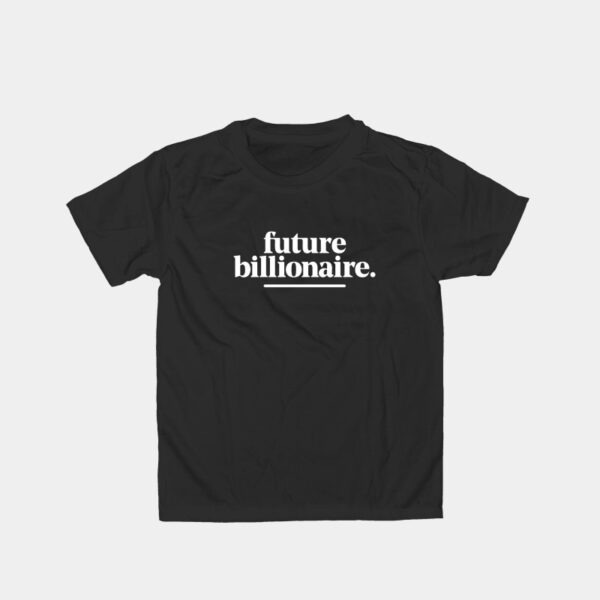 Tshirt Future Billionaire Coolegio, Men's Fashion, Tops & Sets, Tshirts ...