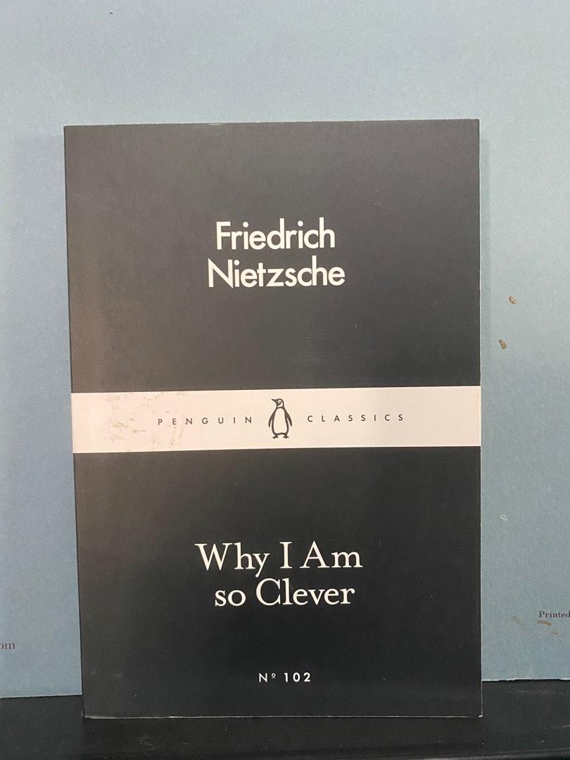 Why I Am so Clever by Friedrich Nietzsche, Hobbies & Toys, Books ...