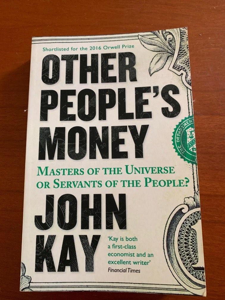 Other People’s Money by John Kay, Hobbies & Toys, Books & Magazines ...