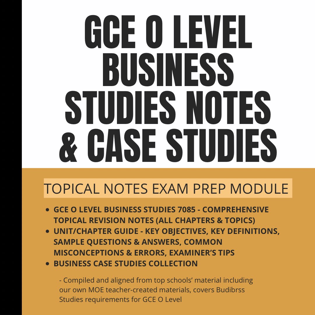GCE O LEVEL BUSINESS STUDIES 7085 TOPICAL NOTES | SUPPLEMENTARY GUIDED ...