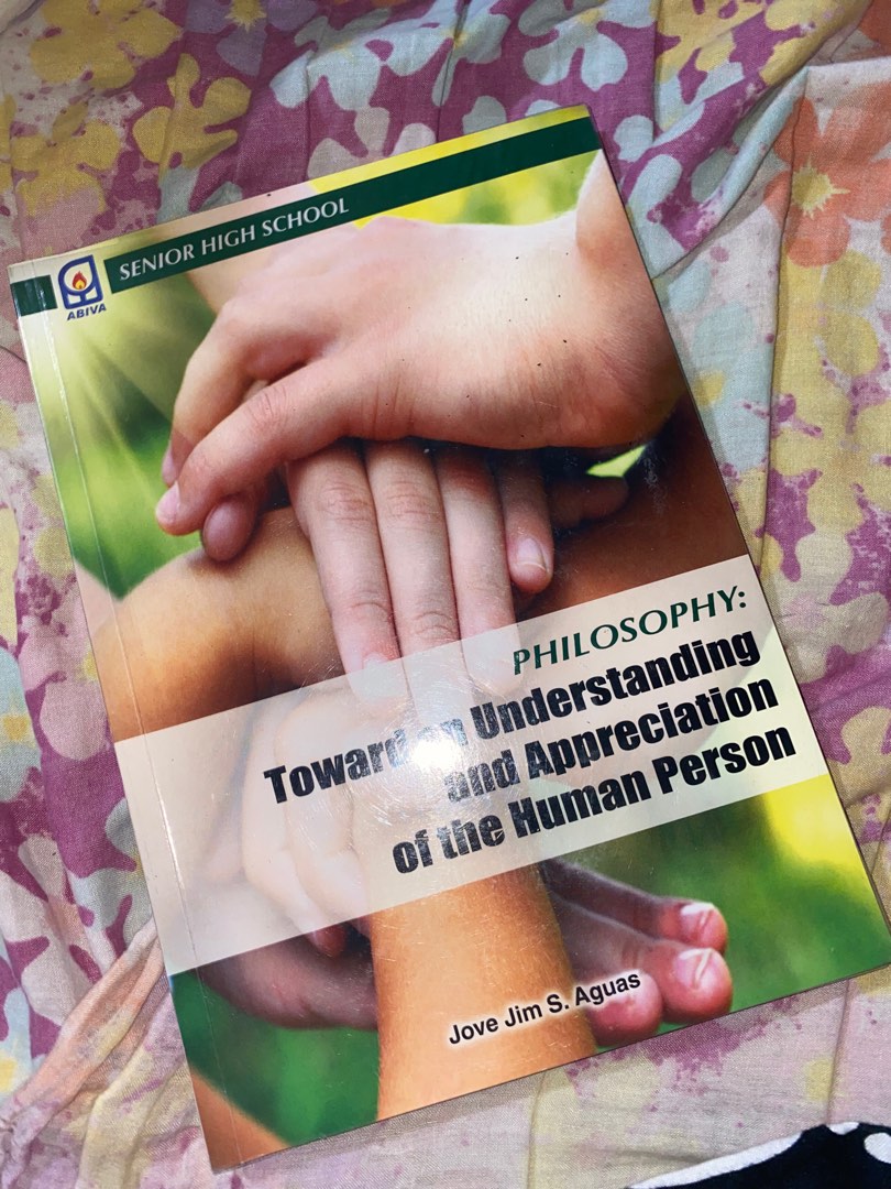 PHILOSOPHY: Toward an Understanding and Appreciation of the Human ...