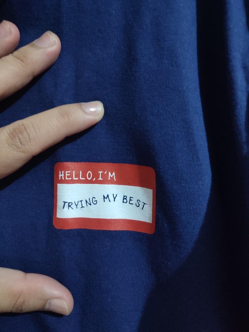 Tee Culture "Hello, I'm Trying My Best" print, Men's Fashion, Tops ...