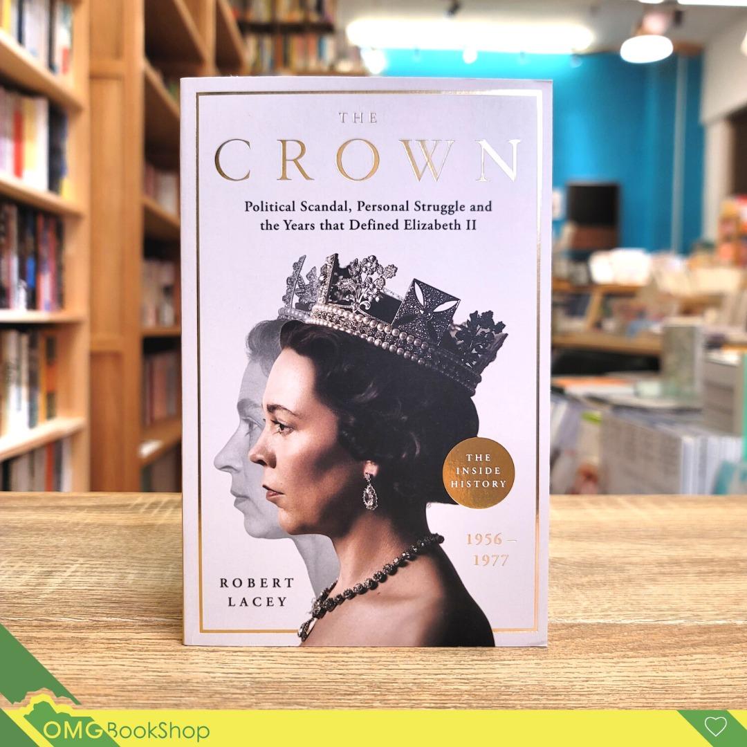 The Crown : The Official History Behind the Hit NETFLIX Series ...