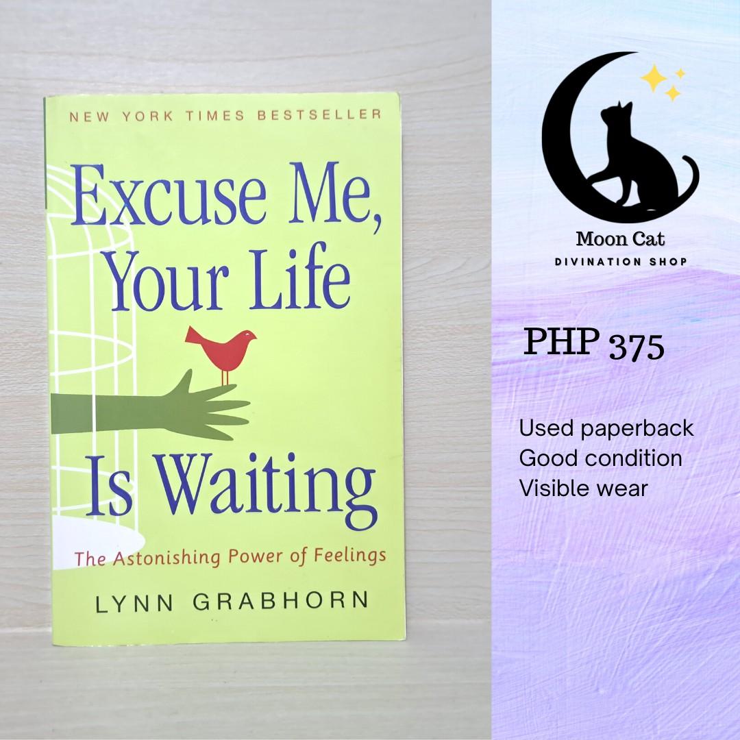 Excuse Me, Your Life is Waiting by Lynn Grabhorn, Hobbies & Toys, Books ...