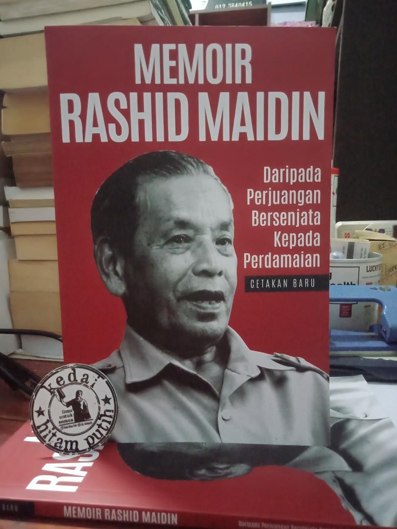 Buku: Memoir Rashid Maidin. Daripada Perjuangan Bersenjata Kepada ...
