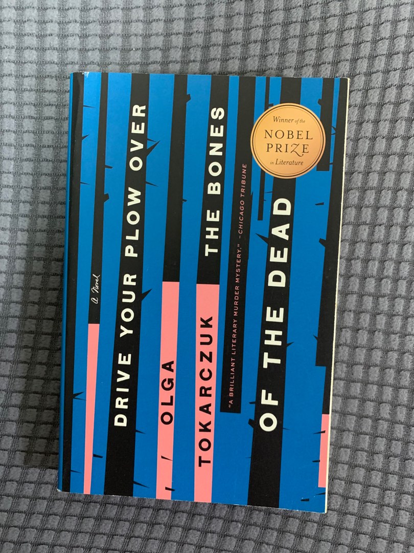 Drive Your Plow Over the Bones of the Dead by Olga Tokarczuk, Hobbies ...
