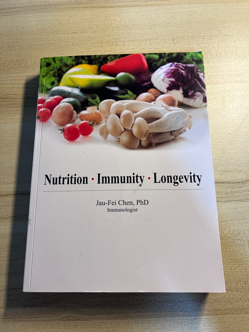 Nutrition, Immunity and Longevity by Chen Jau-Fei, Hobbies & Toys, Books & Magazines, Textbooks ...
