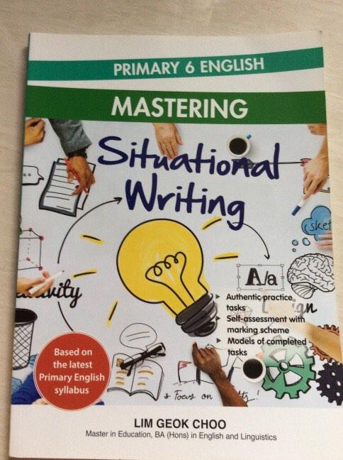 Primary 6 Mastering Situational Writing (Lim Geok Choo), Hobbies & Toys ...
