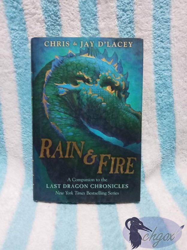 Rain & Fire: A Guide to the Last Dragon Chronicles by Chris d'Lacey ...