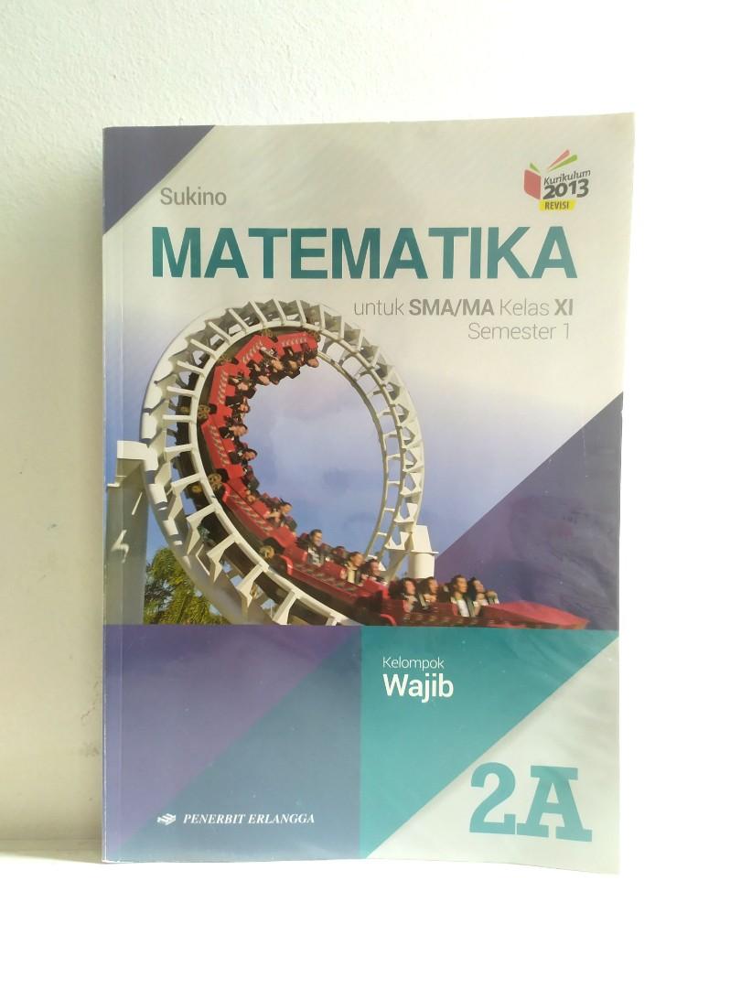 Buku Matematika 2A (Erlangga) Kelas XI Semester 1, Buku & Alat Tulis, Buku Pelajaran di Carousell