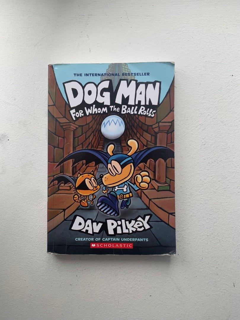 Dog man, for whom the ball rolls by Dav Pilkey, Hobbies & Toys, Books ...