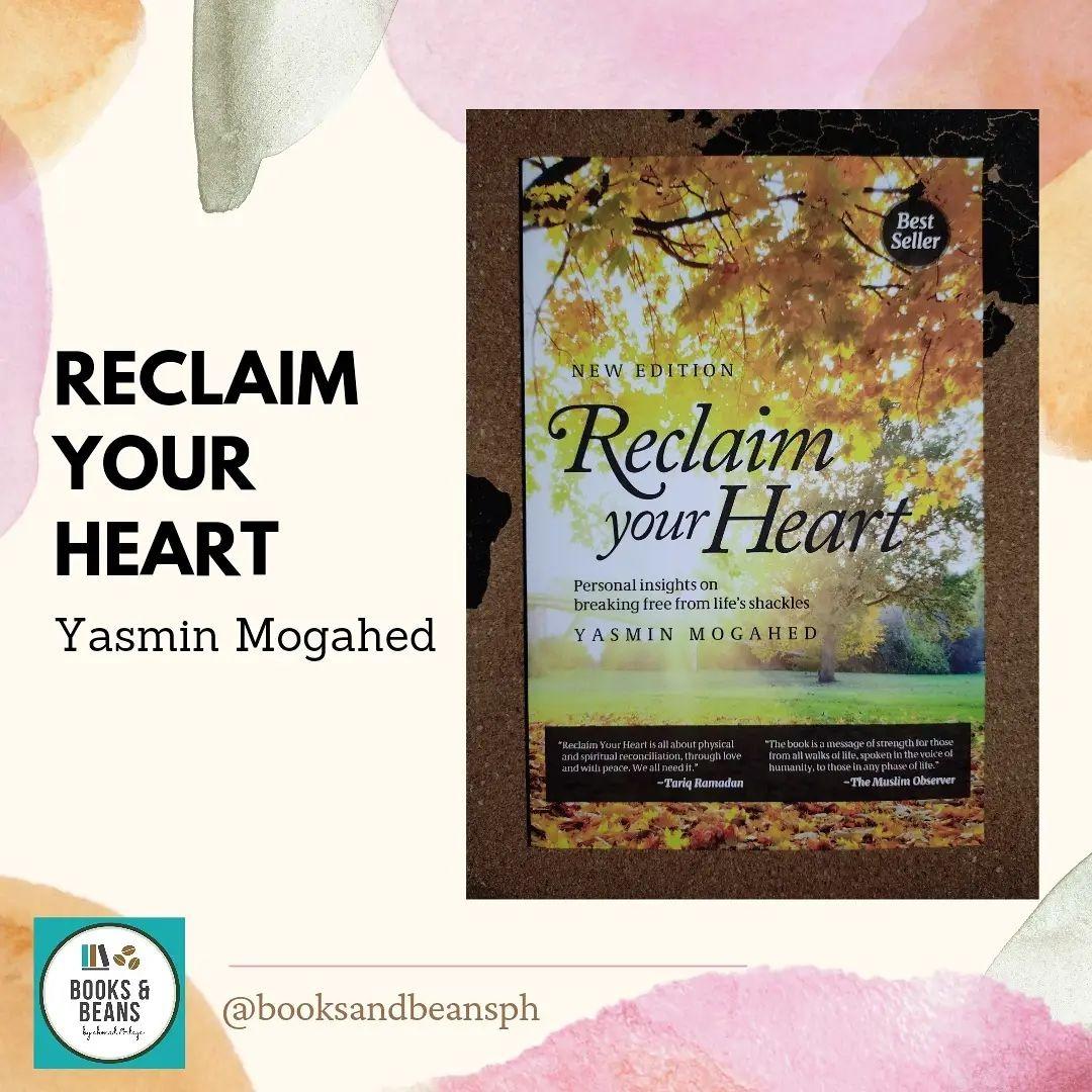 Reclaim Your Heart | Personal Insights on Breaking Free from Life's Shackles by Yasmin Mogahed ...