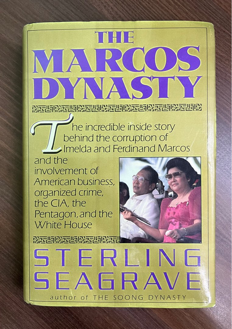 The Marcos Dynasty: The Incredible Inside Story Behind the Corruption ...