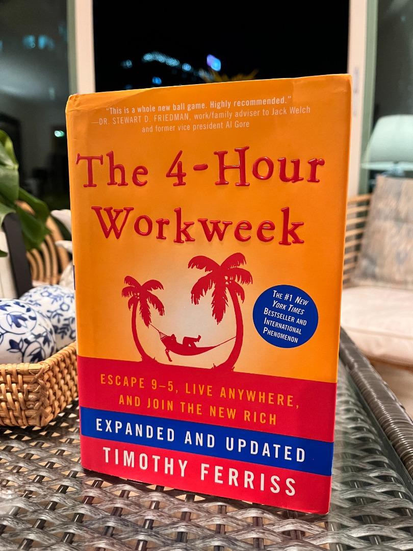 The 4-Hour Workweek: Escape 9-5, Live Anywhere, and Join the New Rich (Expanded and Updated ...
