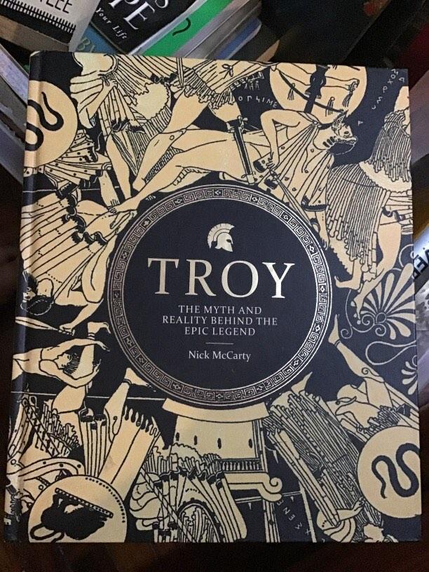 TROY The Myth and Reality Behind the Epic Legend by Nick McCarty ...