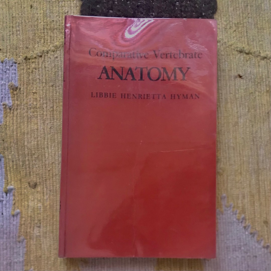 Comparative Vertebrate Anatomy by Libbie Henrietta Hyman, Hobbies ...