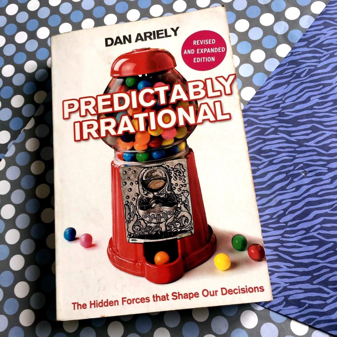 Predictably Irrational The HIdden Forces that Shape Our Decisions ...
