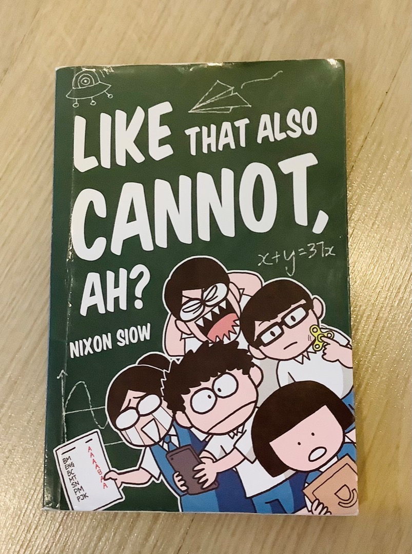 Like That Also Cannot, AH? (By Nixon Siow), Hobbies & Toys, Books ...