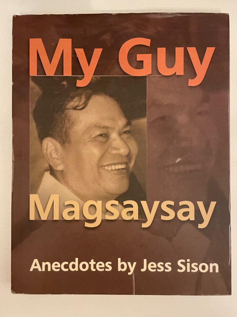My Guy Magsaysay (Anecdotes by Jess Sison), Hobbies & Toys, Books ...