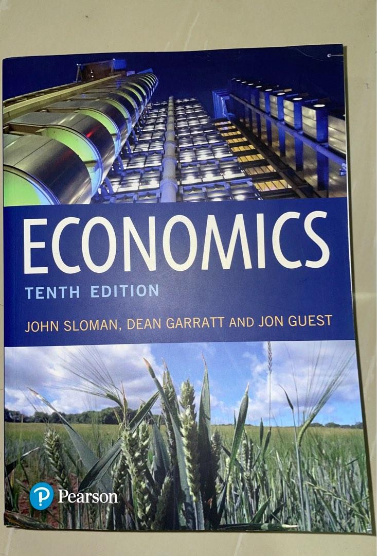 ECONOMICS TENTH /10th EDITION BY JOHN SLOMAN, DEAN GARRATT AND JON ...