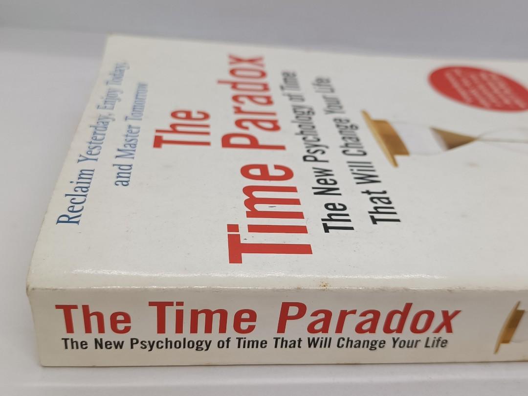 The Time Paradox : The New Psychology of Time That Will Change Your ...