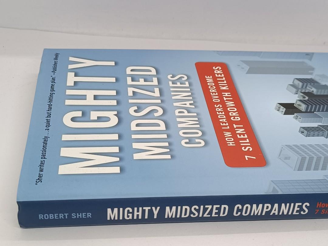 Mighty Midsized Companies : How Leaders Overcome 7 Silent Growth ...