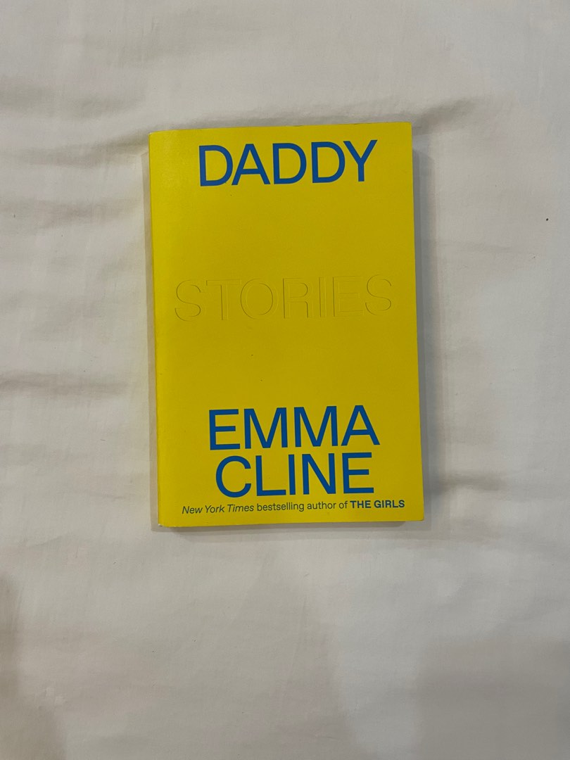 Daddy by Emma Cline, Hobbies & Toys, Books & Magazines, Fiction & Non ...