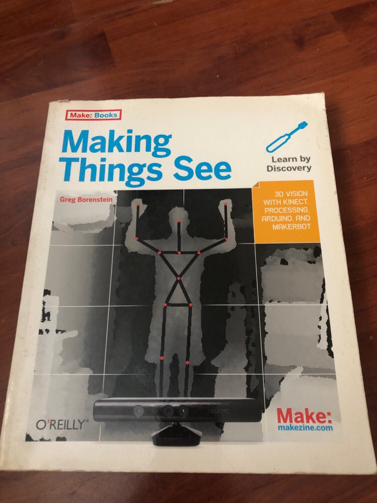 It Book Making Things See Connect With Kinect Processing Arduino And Makerbot Computers