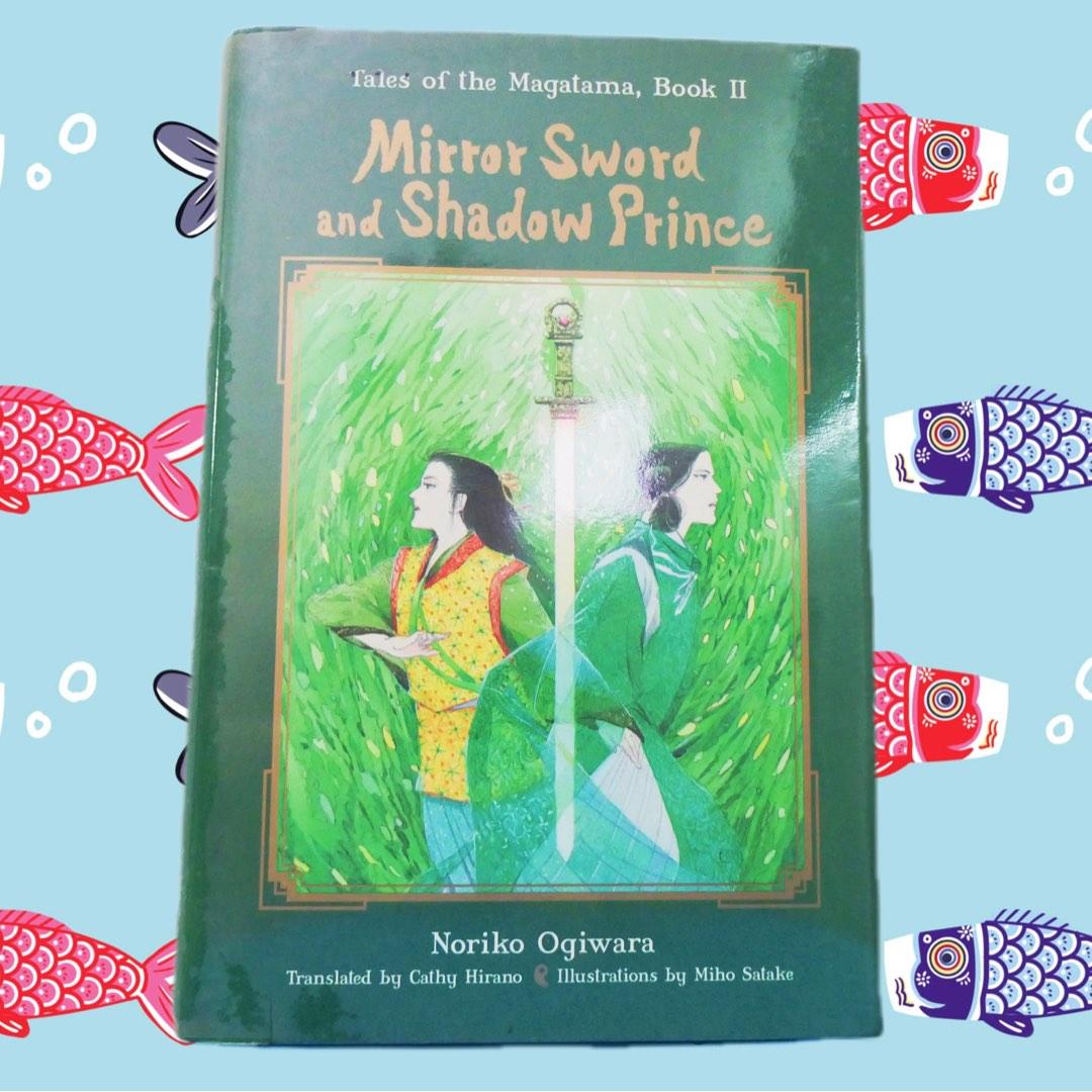 Mirror Sword and Shadow Prince by Noriko Ogiwara (Hardcover), Hobbies ...