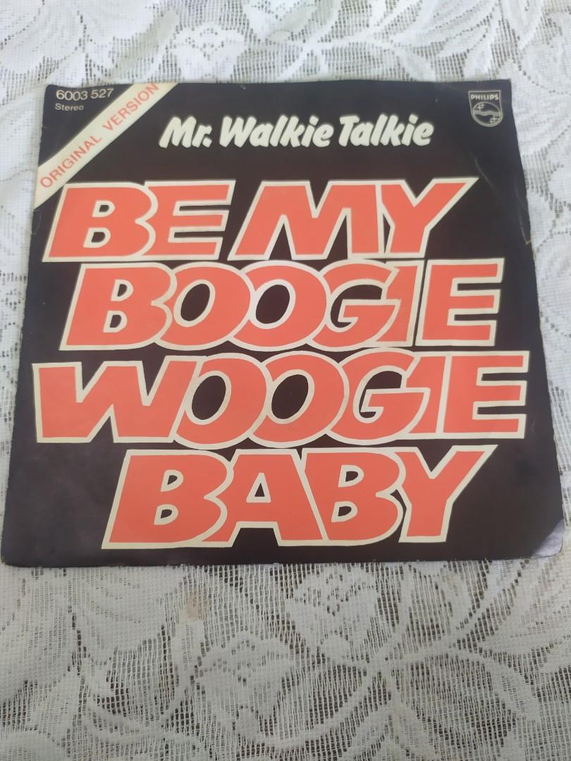 Mr. Walkie Talkie - Be My Boogie Woogie Baby (7" single) VINYL PLAKA ...
