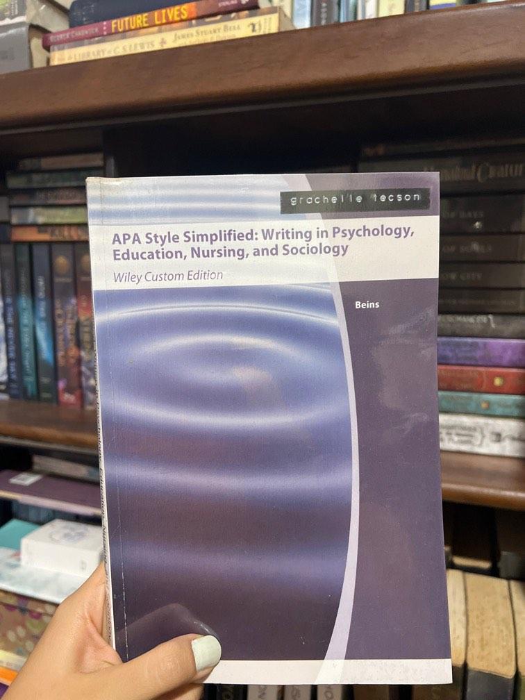 APA Style Simplified: Writing in Psychology, Education, Nursing, and ... APA Style Simplified: Writing in Psychology, Education, Nursing, and ...