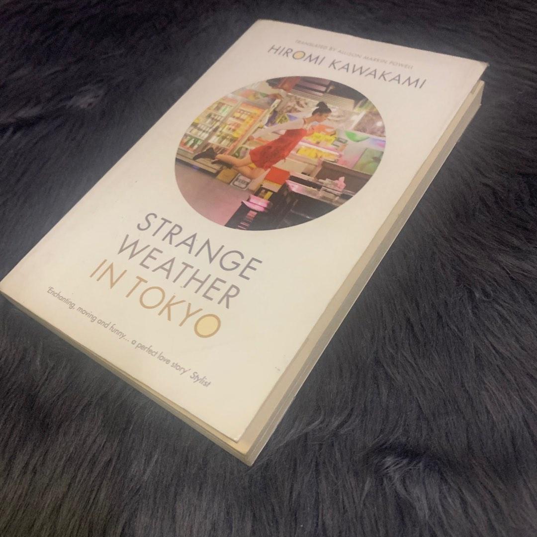 Strange Weather in Tokyo by Hiromi Kawakami, Hobbies & Toys, Books ...