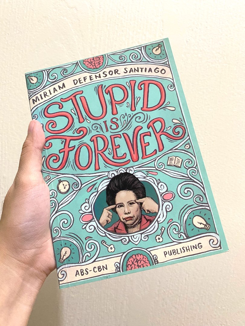 Stupid is Forever by Miriam Defensor-Santiago, Hobbies & Toys, Books ...